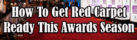 How To Get Red Carpet Glam This Awards Season | Drunk On Pop