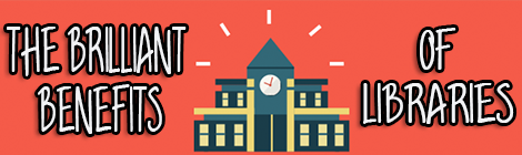 The Brilliant Benefits of Libraries | Drunk On Pop